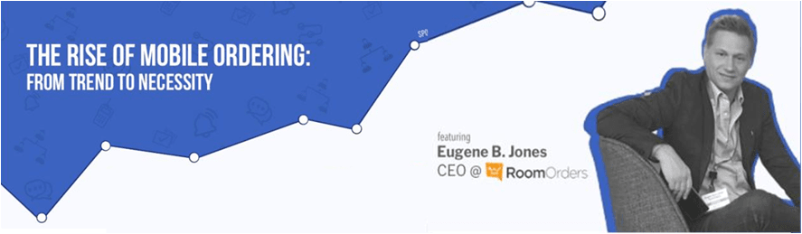 The Rise of Mobile Ordering - RoomOrders